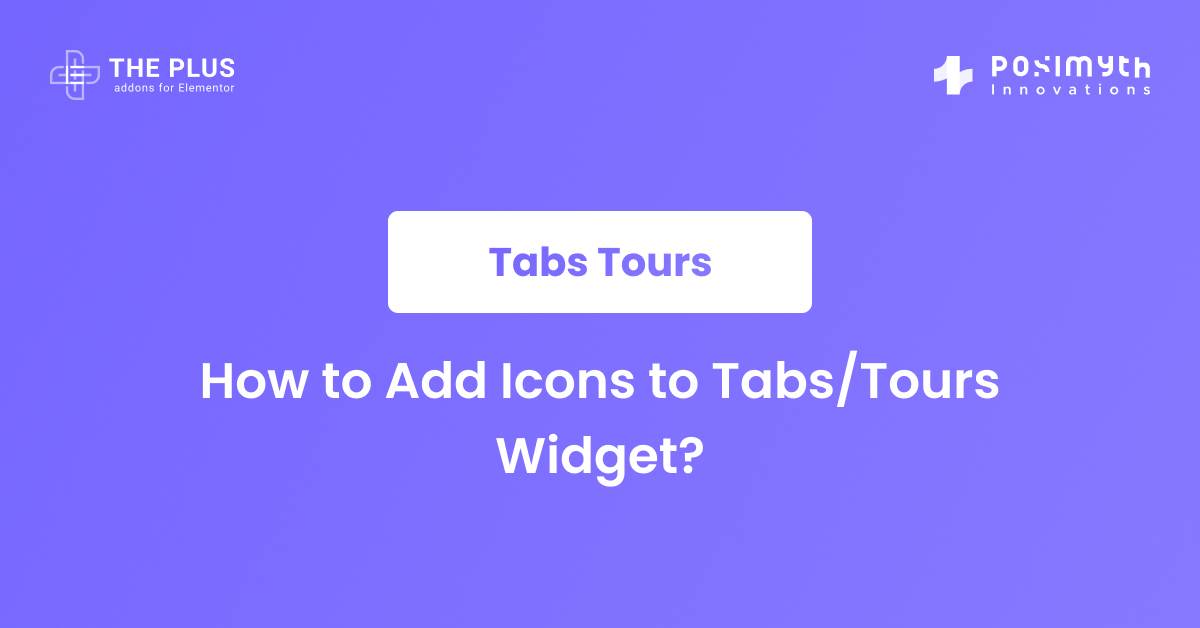 How To Add Icons To Elementor Tabs Widget The Plus Addons For Elementor