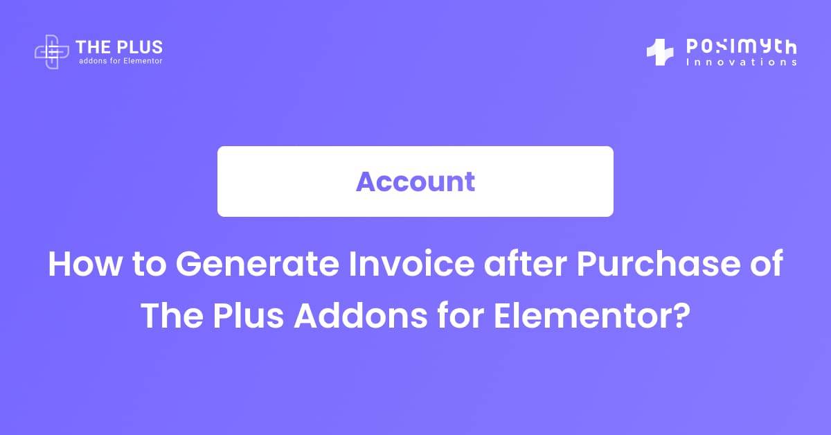 How to Generate Invoice after Purchase of The Plus Addons for Elementor ...