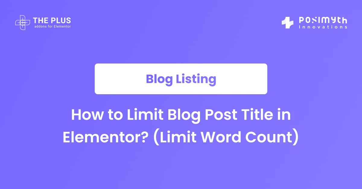 How To Limit Blog Post Title In Elementor Limit Word Count The 