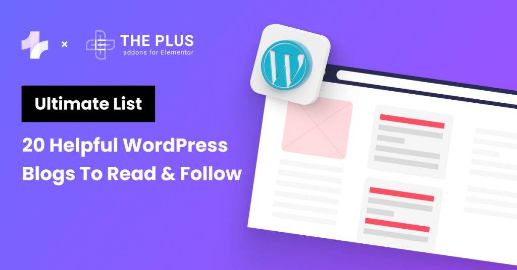 20 Helpful WordPress Blogs to Read & Follow in 2024 [Ultimate List ...