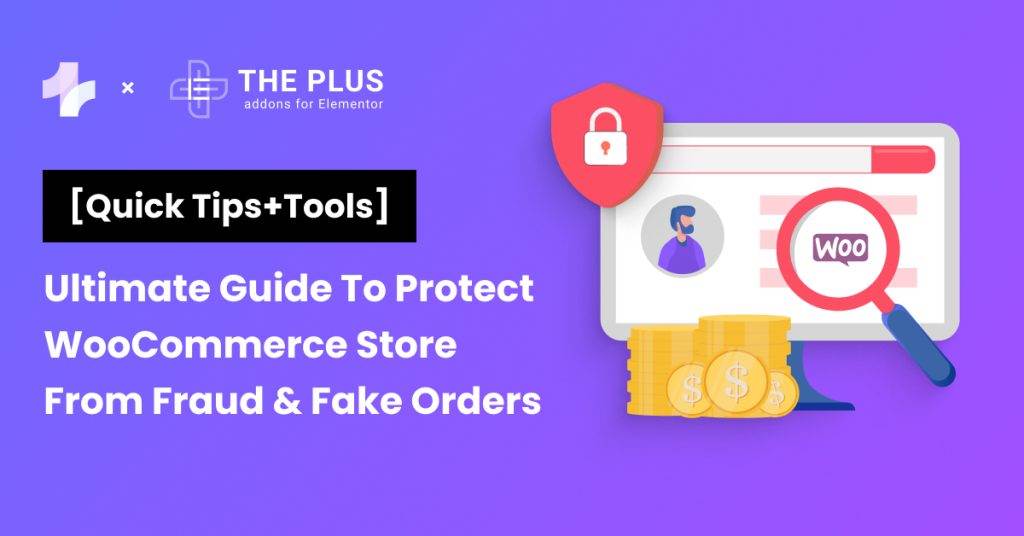 Ultimate Guide to Protect WooCommerce Store from Fraud & Fake Orders in 2024 [Tips+Tools] | The ...