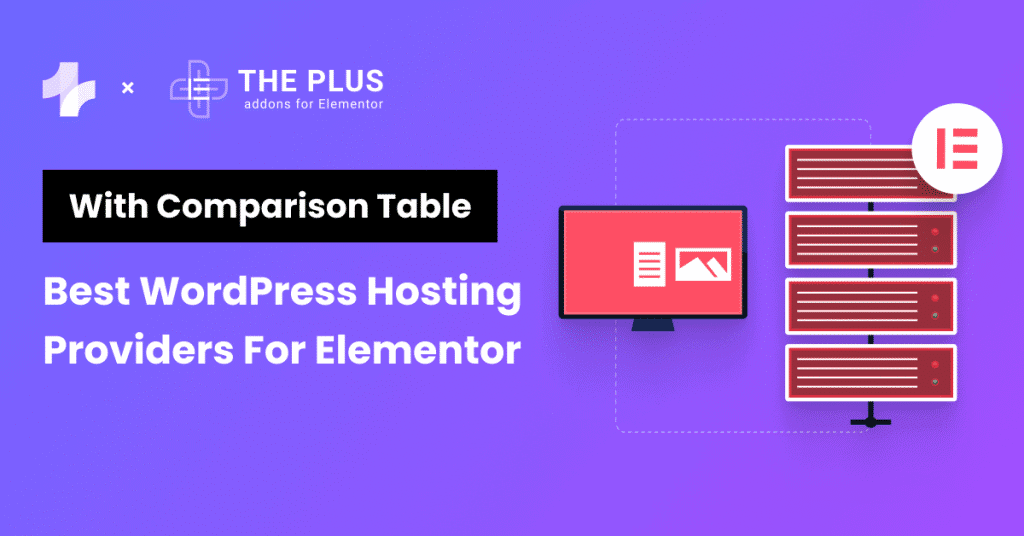 7 Best WordPress Hosting for Elementor in 2025 [Compared]