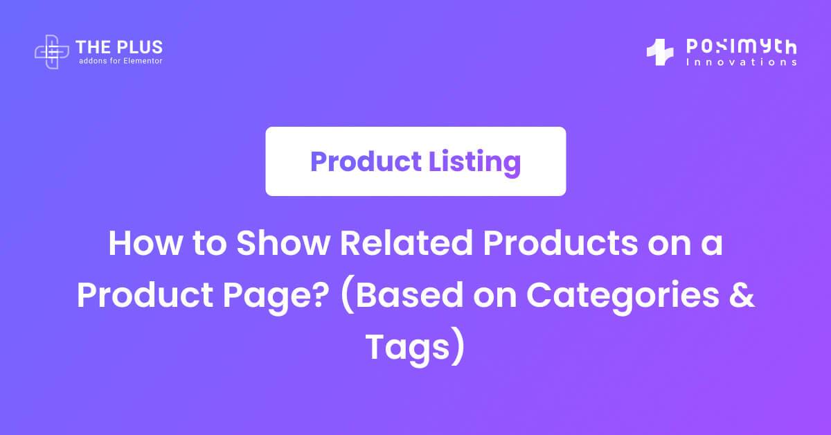 How to Show Related Products on a Product Page? (Based on Categories ...