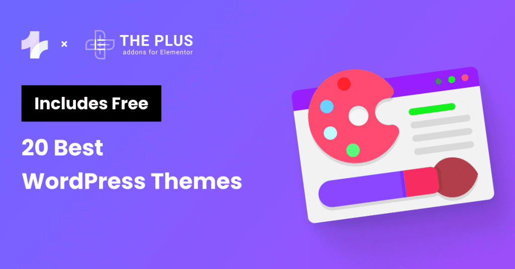 20 Best WordPress Themes in 2025 [Detailed Comparison]