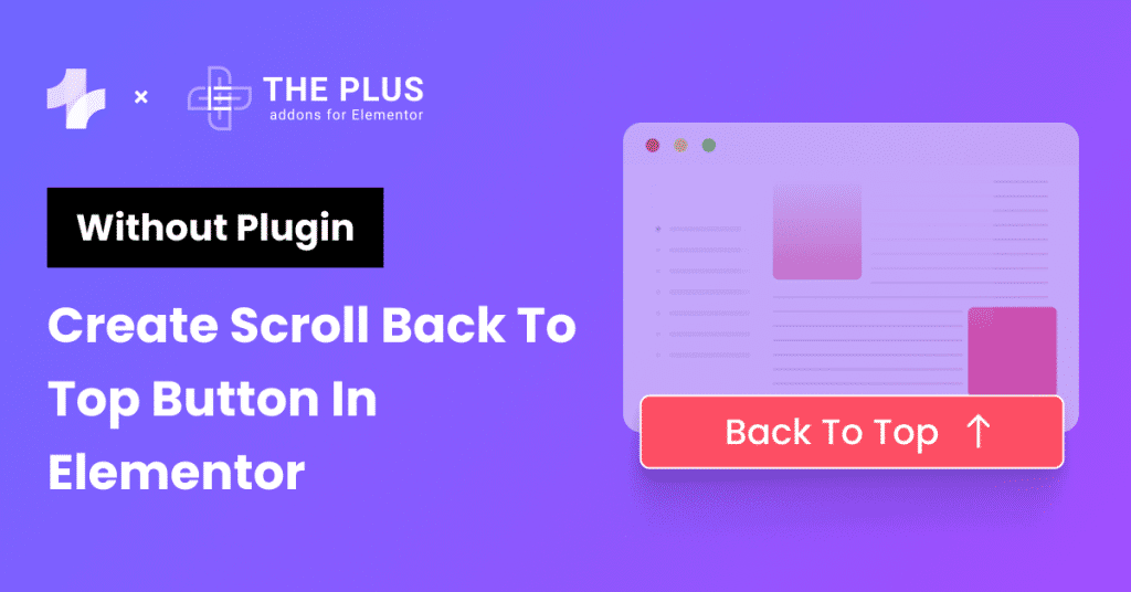 How to Create Scroll Back To Top Button in Elementor [No Plugin ... How to Create Scroll Back To Top Button in Elementor [No Plugin ...