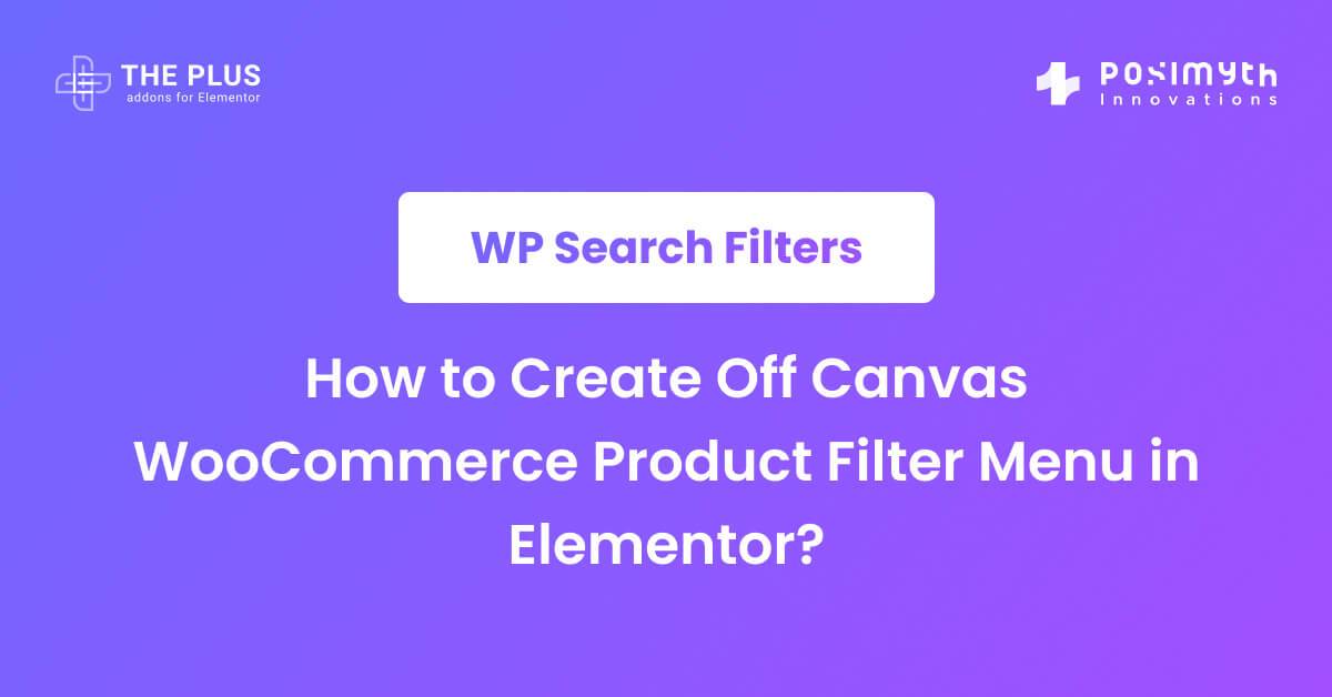 How To Create Off Canvas Woocommerce Product Filter Menu In Elementor