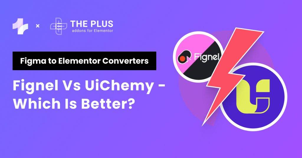 Fignel vs UiChemy - Which is Better in 2024 [Figma to Elementor ...
