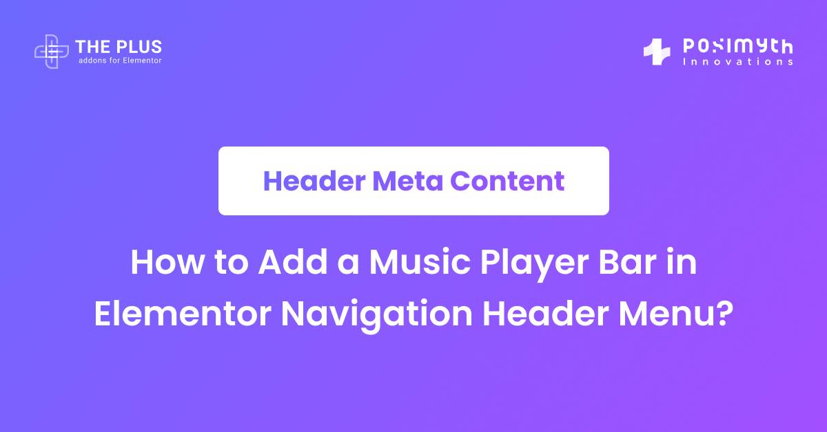 How To Add A Music Player Bar In Elementor Navigation Header Menu The Plus Addons For Elementor