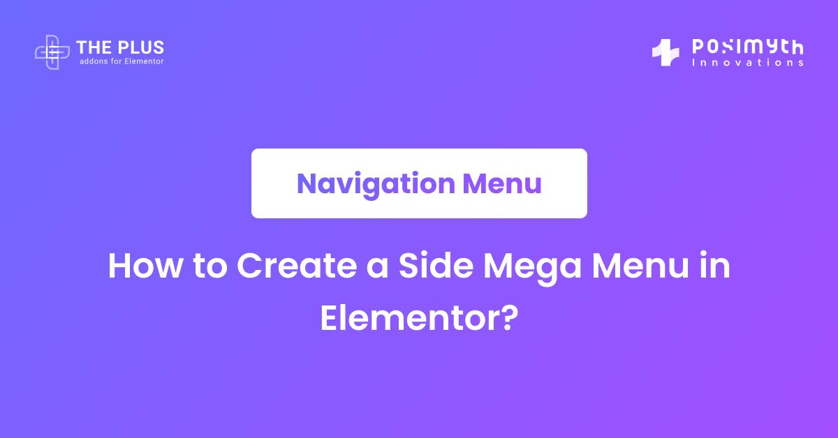 How to Create a Side Mega Menu in Elementor? | The Plus Addons for ...