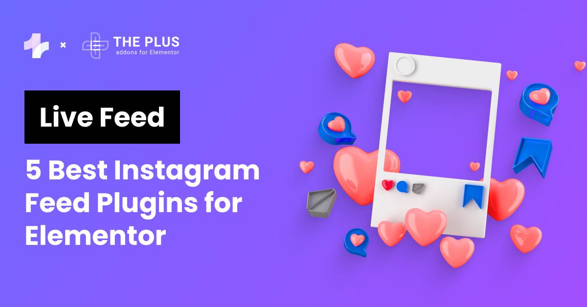 5 Best Instagram Feed Plugins for Elementor in 2024 [Our Top Picks]
