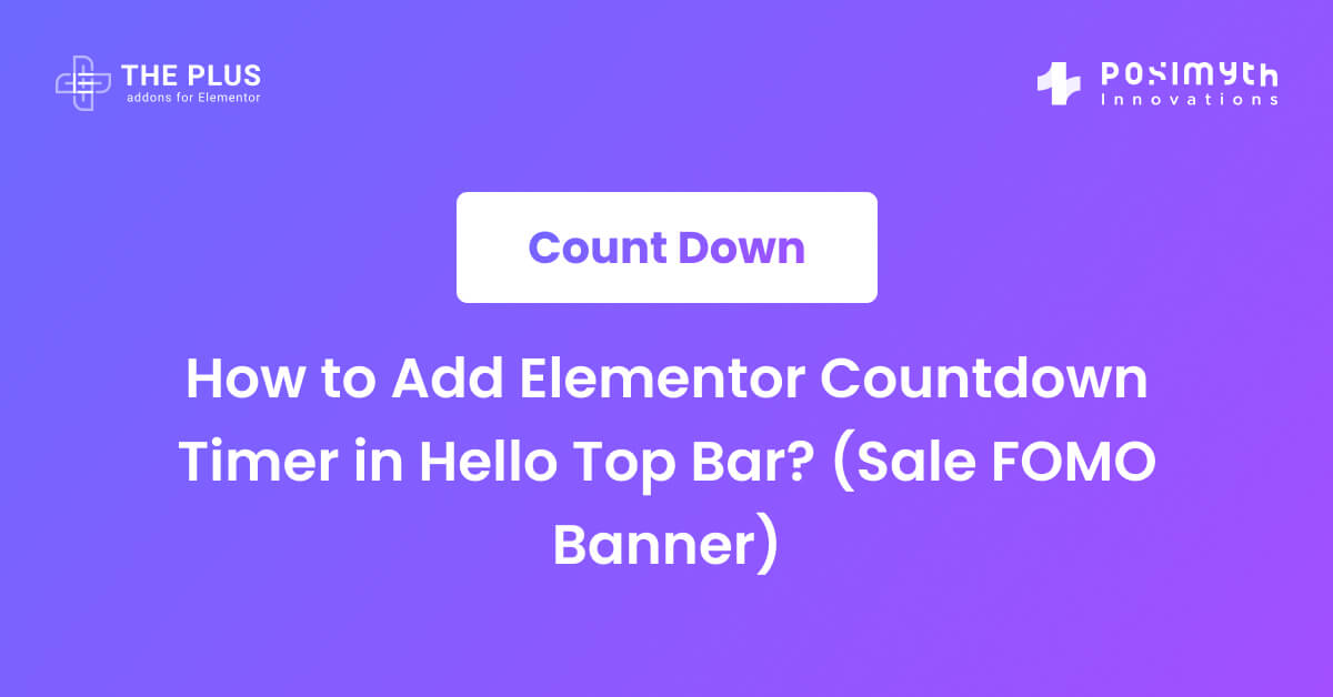 How to Add Elementor Countdown Timer in Hello Top Bar? (Sale FOMO ...