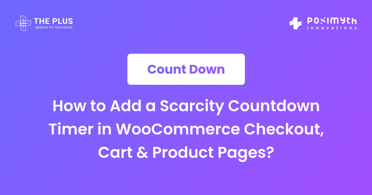 How To Add A Scarcity Countdown Timer In Woocommerce Checkout Cart And Product Pages The Plus