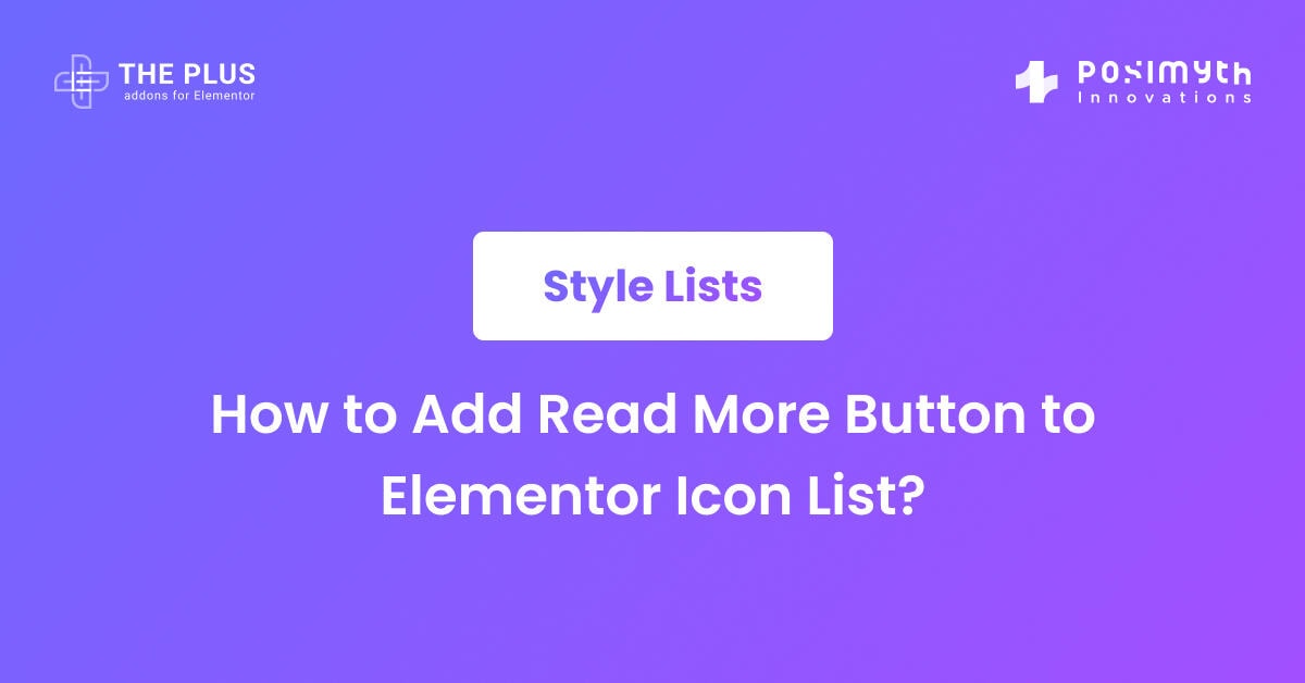 How to Add Read More Button to Elementor Icon List? | The Plus Addons for Elementor