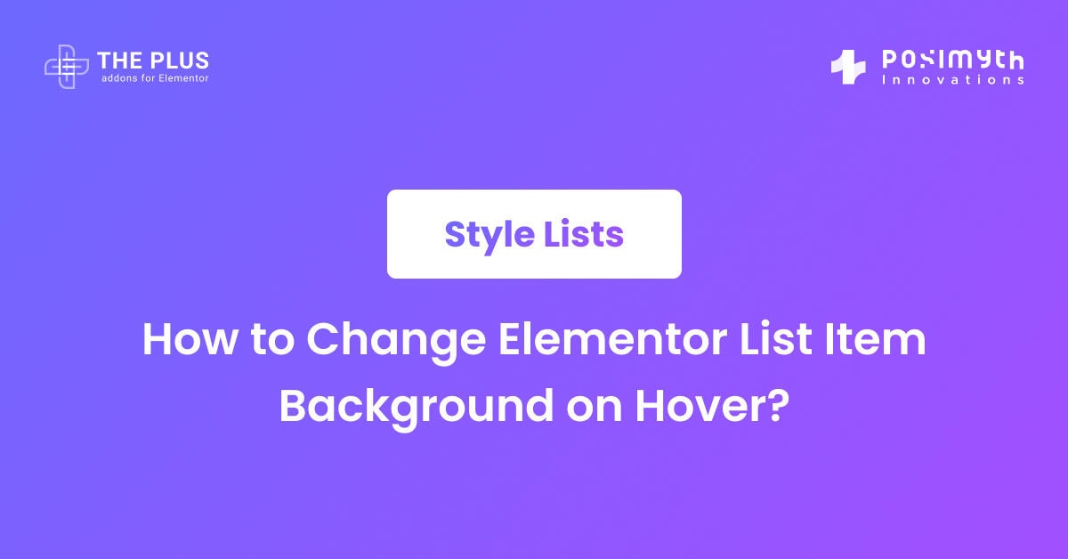 How to Change Elementor List Item Background on Hover? | The Plus Addons for Elementor