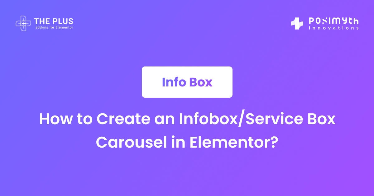 How to Create an Infobox/Service Box Carousel in Elementor? | The Plus Addons for Elementor