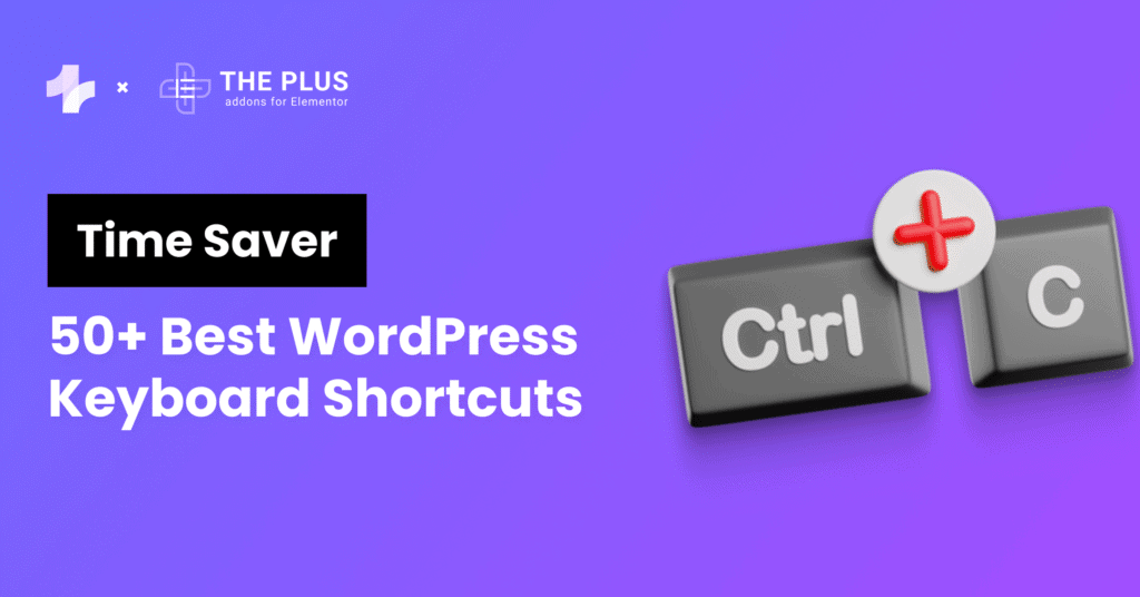 50+ WordPress Keyboard Shortcuts for Classic & Gutenberg