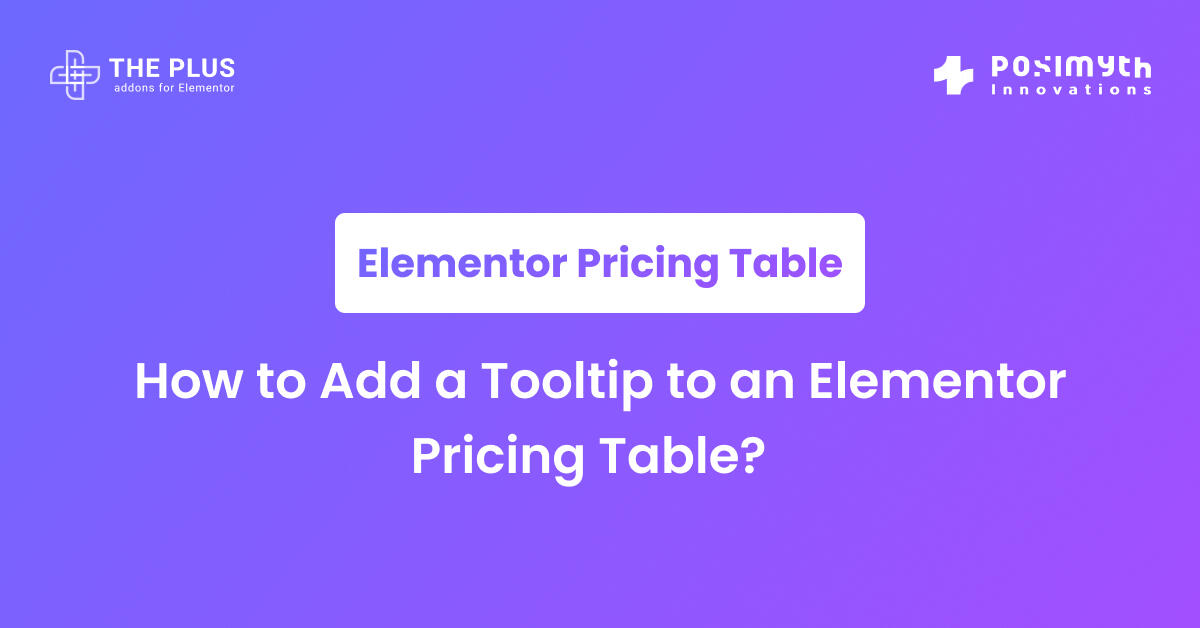 How To Add A Tooltip To An Elementor Pricing Table The Plus Addons For Elementor