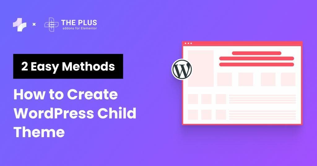 How to Create WordPress Child Theme [With/without Plugin]