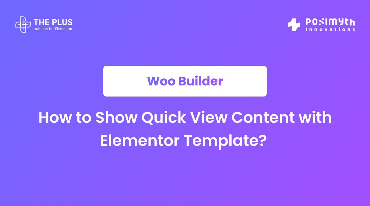 How to Show Quick View to Post Content with Elementor Template? | The ...