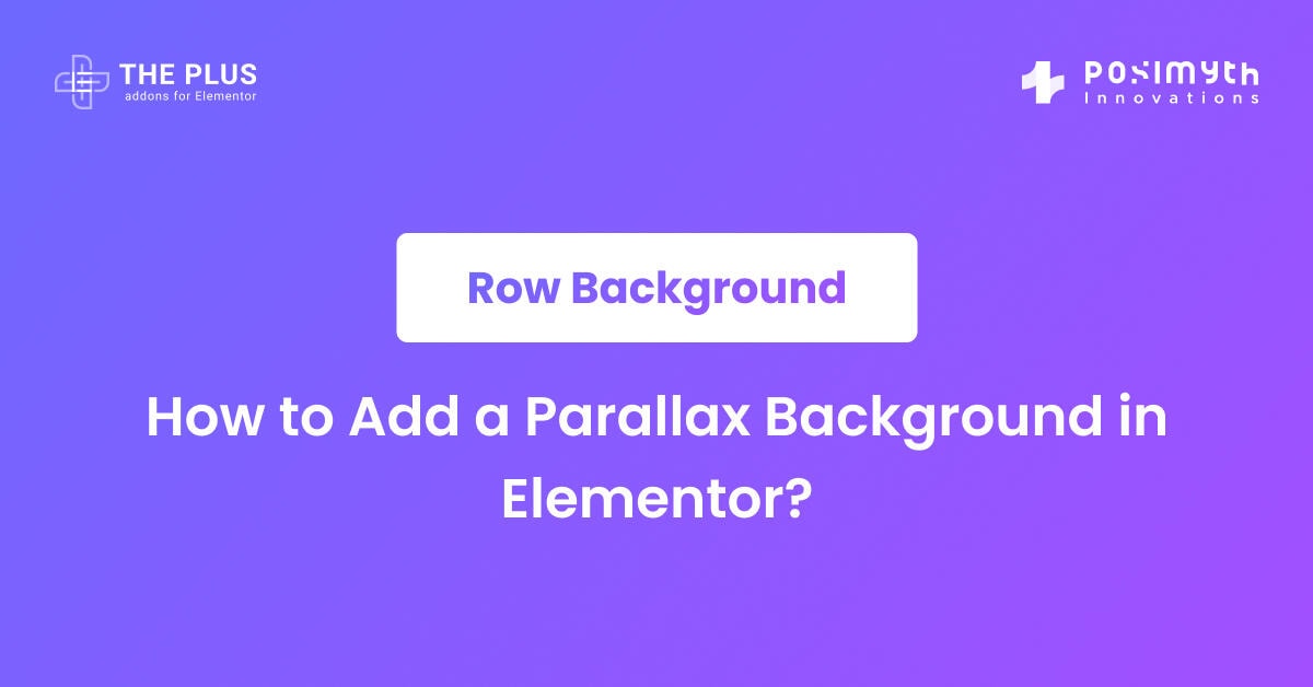How To Add A Parallax Background In Elementor The Plus Addons For Elementor